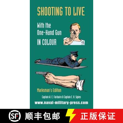 【3-4周达】精装 SHOOTING TO LIVE With The One-Hand Gun in Colour - Marksman's Edition [9781783318025]