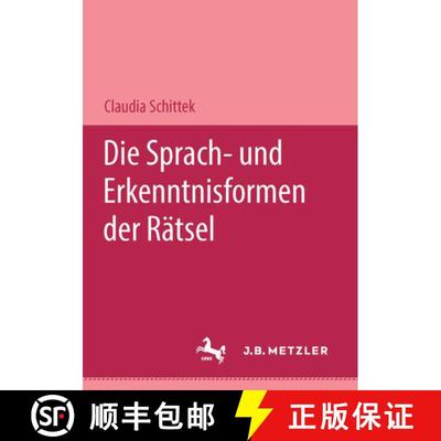 【3-4周达】Die Sprach- und Erkenntnisformen der Rätsel: M & P Schriftenreihe [9783476450074]