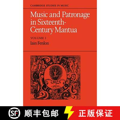 预订 Music and Patronage in Sixteenth-Century Mantua: Volume 1 [9780521088336]