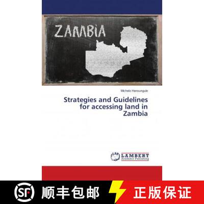 预订 Strategies and Guidelines for accessing land in Zambia [9786139884155]