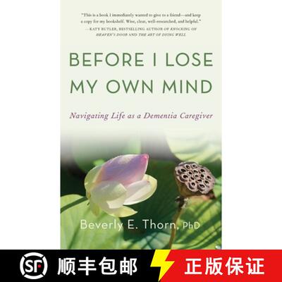 【3-4周达】Before I Lose My Own Mind: Navigating Life as a Dementia Caregiver [9781964721804]