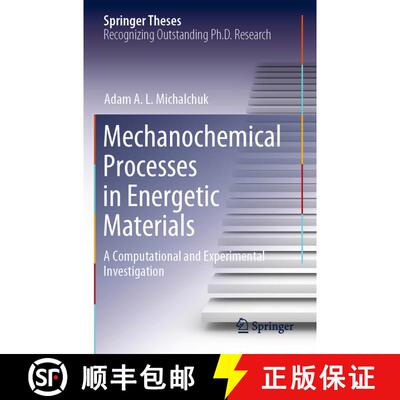 【3-4周达】Mechanochemical Processes in Energetic Materials: A Computational and Experimental Investi... [9783030569686]