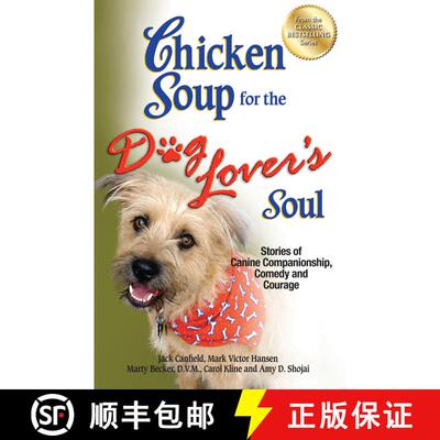 【3-4周达】Chicken Soup for the Dog Lover's Soul: Stories of Canine Companionship, Comedy and Courage [9781623610340]