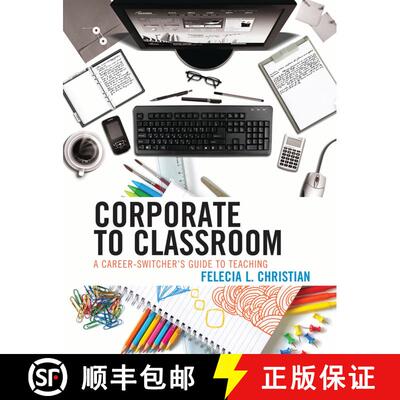 【3-4周达】Corporate to Classroom : A Career-Switcher's Guide to Teaching [9781607096900]