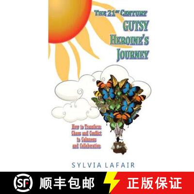 【3-4周达】The 21st Century GUTSY Heroine's Journey: How to Transfrom Chaos and Conflict to Calmness ... [9780988362567]