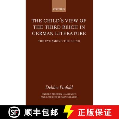 【3-4周达】The Child's View of the Third Reich in German Literature: The Eye Among the Blind [9780199245659]
