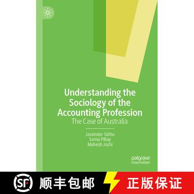 【3-4周达】精装 Understanding the Sociology of the Accounting Profession : The Case of Australia [9789819915712]
