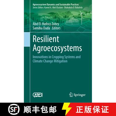 【3-4周达】精装 Resilient Agroecosystems: Innovations in Cropping Systems and Climate Change Mitigation [9789819696291]