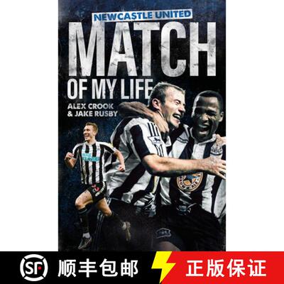 【3-4周达】精装 Newcastle United Match of My Life: Magpies Stars Relive Their Greatest Games [9781801506410]