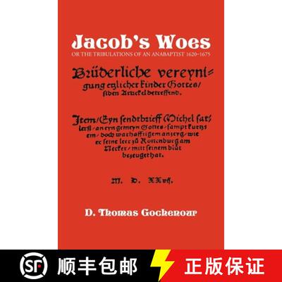 【3-4周达】Jacob's Woes: Or the Tribulations of an Anabaptist 1620-1675 [9798892437547]