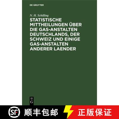 【3-4周达】精装 Statistische Mittheilungen UEber Die Gas-Anstalten Deutschlands, Der Schweiz Und Eini... [9783486720600]