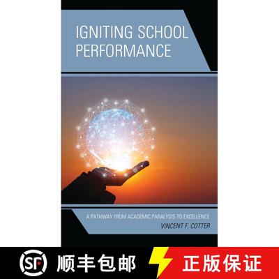 【3-4周达】Igniting School Performance : A Pathway from Academic Paralysis to Excellence [9781475852141]