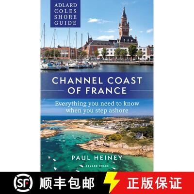 【3-4周达】Adlard Coles Shore Guide: Channel Coast of France: Everything you need to know when you st... [9781472985699]