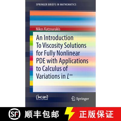 【3-4周达】An Introduction to Viscosity Solutions for Fully Nonlinear Pde with Applications to Calcul... [9783319128283]