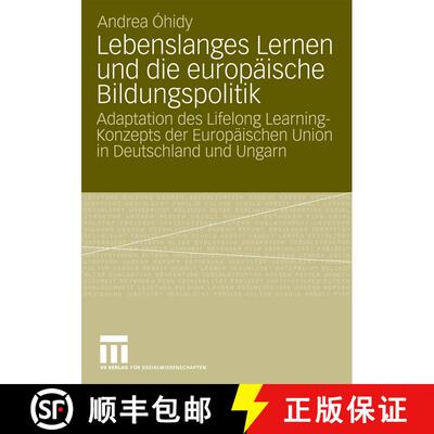 【3-4周达】Lebenslanges Lernen und die europäische Bildungspolitik : Adaptation des Lifelong Learnin... [9783531169743]