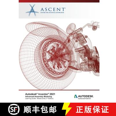 【3-4周达】Autodesk Inventor 2021: Advanced Assembly Modeling (Mixed Units): Autodesk Authorized Publ... [9781952866050]