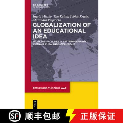 【3-4周达】精装 Globalization of an Educational Idea – Workers′ Faculties in Eastern Germany, Vietn... [9783110600612]