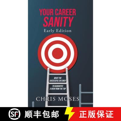【3-4周达】精装 Your Career Sanity: Early Edition: What the Successful Do Early to Guarantee a View f... [9781636922157]