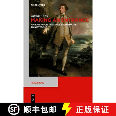 【3-4周达】Making an Entrance: Appearing on the Stage from Racine to Nietzsche [9783110754384]