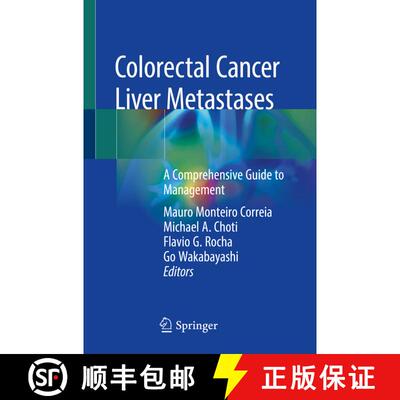 【3-4周达】Colorectal Cancer Liver Metastases: A Comprehensive Guide to Management [9783030254889]