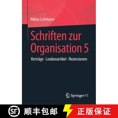 【3-4周达】精装 Schriften zur Organisation 5 : Vorträge  Lexikonartikel  Rezensionen (1. Aufl. 2... [9783658234331]