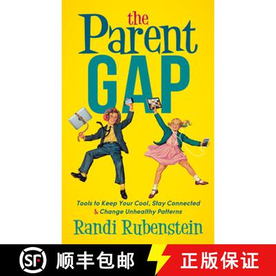 【3-4周达】The Parent Gap : Tools to Keep Your Cool, Stay Connected and Change Unhealthy Patterns [9781683503040]