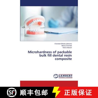 预订 Microhardness of packable bulk fill dental resin composite [9786203470680]