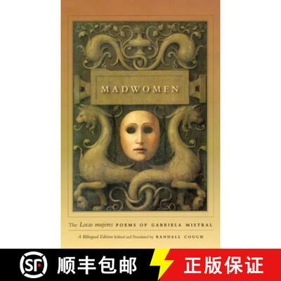 预订 Madwomen : The Locas Mujeres Poems of Gabriela Mistral: The Locas mujeres Poems of Gabriela Mist... [9780226531908]