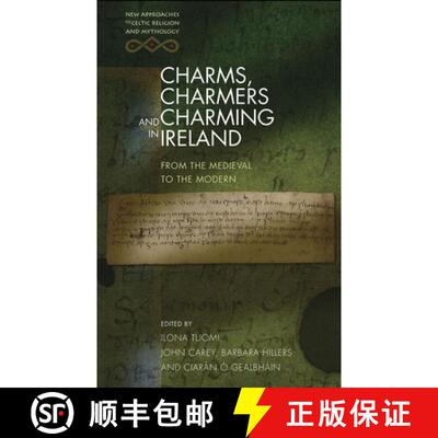 【3-4周达】Charms, Charmers and Charming in Ireland : From the Medieval to the Modern [9781786834928]