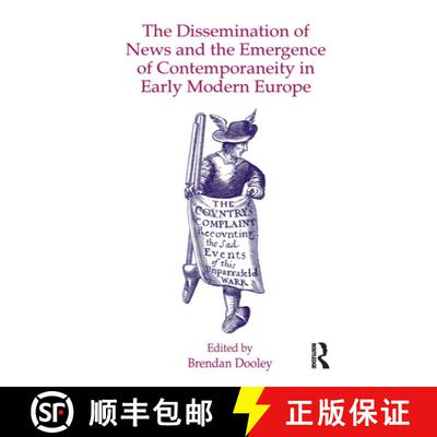【3-4周达】The Dissemination of News and the Emergence of Contemporaneity in Early Modern Europe [9781032922287]
