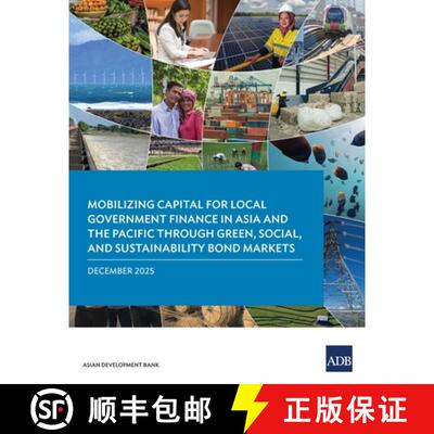 【3-4周达】Mobilizing Capital for Local Government Finance in Asia and the Pacific Through Green, Soc... [9789292775612]