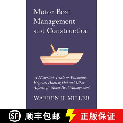【3-4周达】Motor Boat Management and Construction - A Historical Article on Plumbing, Engines, Haulin... [9781447413837]