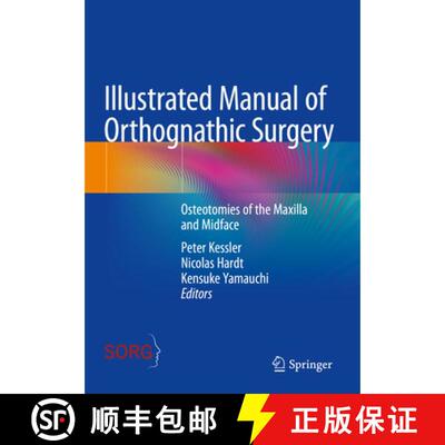 【3-4周达】Illustrated Manual of Orthognathic Surgery: Osteotomies of the Maxilla and Midface [9783031498718]