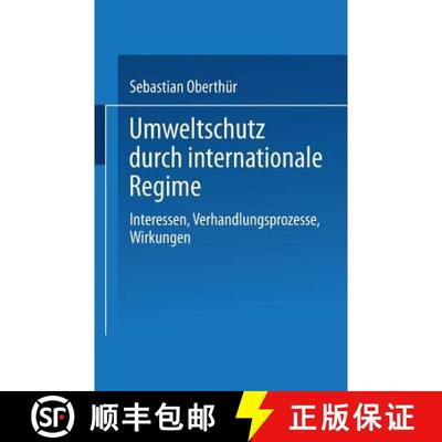 【3-4周达】Umweltschutz durch internationale Regime : Interessen, Verhandlungsprozesse, Wirkungen [9783810017888]