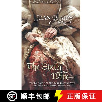 【3-4周达】Sixth Wife: (The Tudor saga: book 7): The stirring story of Henry VIII's final marriage br... [9780099493242]