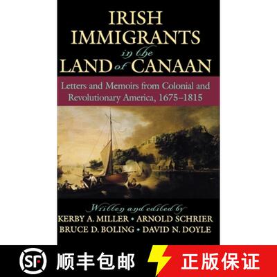 【3-4周达】精装 Irish Immigrants in the Land of Canaan: Letters and Memoirs from Colonial and Revolut... [9780195045130]
