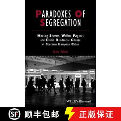 【3-4周达】Paradoxes Of Segregation - Housing Systems, Welfare Regimes And Ethnic Residential Change ... [9781444338331]