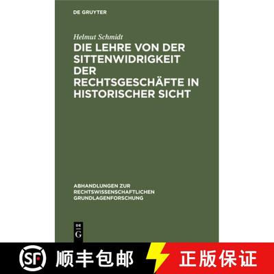 【3-4周达】Die Lehre von der Sittenwidrigkeit der Rechtsgeschäfte in historischer Sicht [9783112309261]