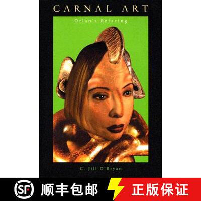 【3-4周达】Carnal Art: Orlan's Refacing [9780816643233]