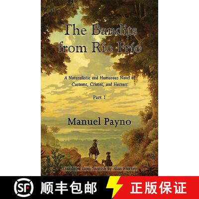 【3-4周达】The Bandits from Rio Frio, Part I: A Naturalistic and Humorous Novel of  Customs, Crimes, ... [9781587368226]