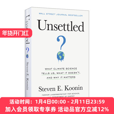 悬而未决 英文原版 Unsettled 气候科学告诉和不告诉我们什么 以及它为什么重要 环境 Steven E. Koonin 精装 进口英语原版书籍