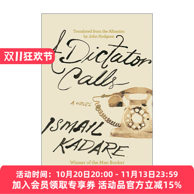 英文原版 A Dictator Calls 独裁者来电 布克奖长名单 伊斯梅尔·卡达莱 英文版 进口英语原版书籍
