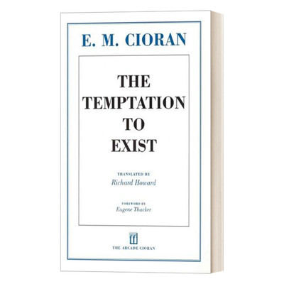 英文原版 The Temptation to Exist 存在之诱惑 解体概要作者萧沆/齐奥朗 Cioran 英文版 进口英语原版书籍
