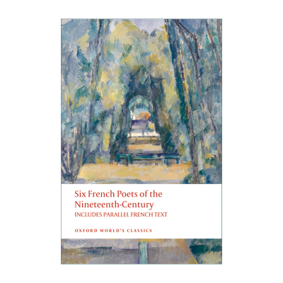 十九世纪的六位法国诗人 英文原版 Six French Poets of the Nineteenth Century 牛津世界经典系列 英文版 进口英语原版书籍