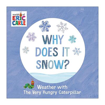 英文原版 Why Does It Snow Weather with The Very Hungry Caterpillar 为什么会下雪 好饿的毛毛虫的天气课 艾瑞·卡尔 儿童启蒙