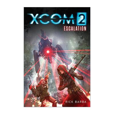 英文原版 XCOM 2 ESCALATION 幽浮2 影视小说 英文版 进口英语原版书籍