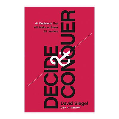 英文原版 Decide & Conquer 决胜千里 领导者的44个关键挑战和决策 David Siegel 英文版 进口英语原版书籍