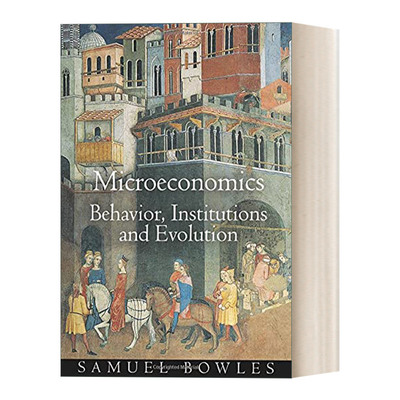 微观经济学 英文原版 Microeconomics 行为 制度与演化 Samuel Bowles 英文版 进口英语原版书籍