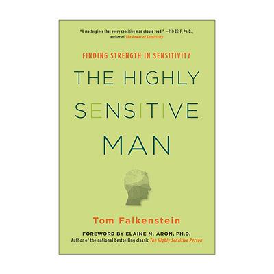 英文原版 The Highly Sensitive Man 高度敏感的男人 如何驾驭本能 道德与同理心 丰富其及其所爱之人的生活 心理指南 英文版
