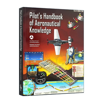 英文原版 Pilot's Handbook of Aeronautical Knowledge FAA飞行员航空知识手册 美国联邦航空管理局 英文版 进口英语原版书籍